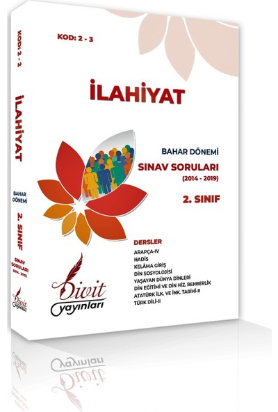Divit Yayınları AÖF İlahiyat 2. Sınıf 4. Yarıyıl Bahar Dönemi Çıkmİş Sınav Soruları 2014-2019 Dahil Divit Yayınları AÖF İlahiyat 2. Sınıf 4. Yarıyıl Bahar Dönemi Çıkmİş Sınav Soruları 2014-2019 Dahil