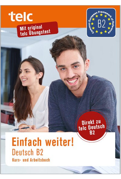 Telc Einfach Weiter! Deutsch B2 Kurs- Und Arbeitsbuch Telc Einfach Weiter! Deutsch B2 Kurs- Und Arbeitsbuch