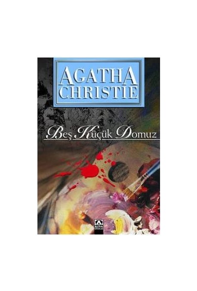 Agatha Christie Beş Küçük Domuz - Agatha Christie