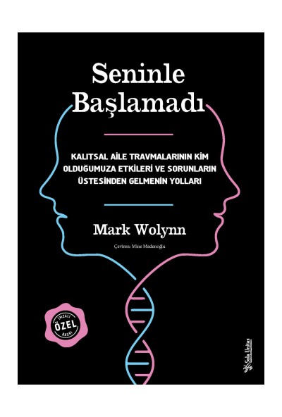 Seninle Başlamadı - Mark Wolynn | Imzalı ve Ciltli Özel Baskı Seninle Başlamadı - Mark Wolynn | Imzalı ve Ciltli Özel Baskı