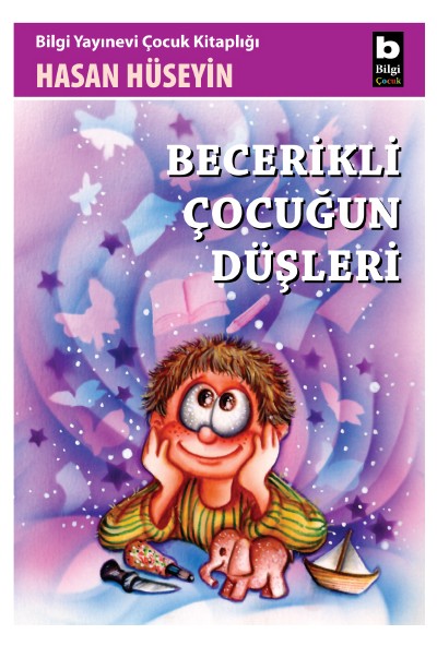 Becerikli Çocuğun Düşleri Becerikli Çocuğun Düşleri