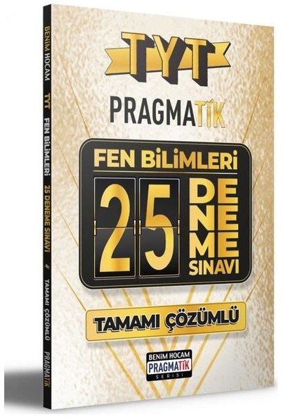 Benim Hocam Yayınları TYT Tamamı Çözümlü Fen Bilimleri 25 Deneme Sınavı Pragmatik Serisi Benim Hocam Yayınları TYT Tamamı Çözümlü Fen Bilimleri 25 Deneme Sınavı Pragmatik Serisi