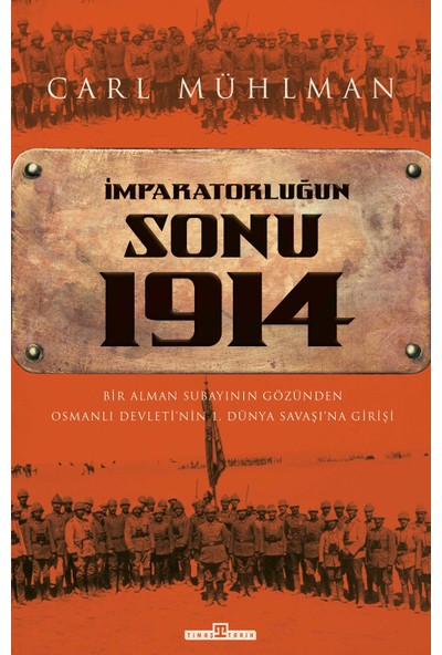 İmparatorluğun Sonu 1914 - Carl Mühlman İmparatorluğun Sonu 1914 - Carl Mühlman