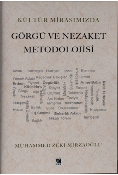 Görgü ve Nezaket Metodolojisi - Muhammed Zeki Mirzaoğlu Görgü ve Nezaket Metodolojisi - Muhammed Zeki Mirzaoğlu