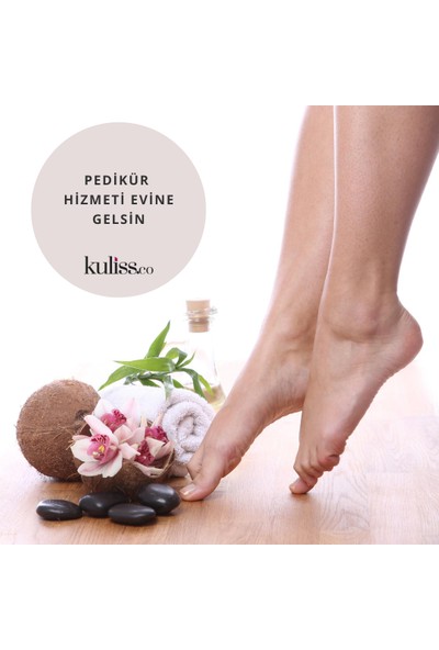 Kulissco Evde Pedikür Hizmeti