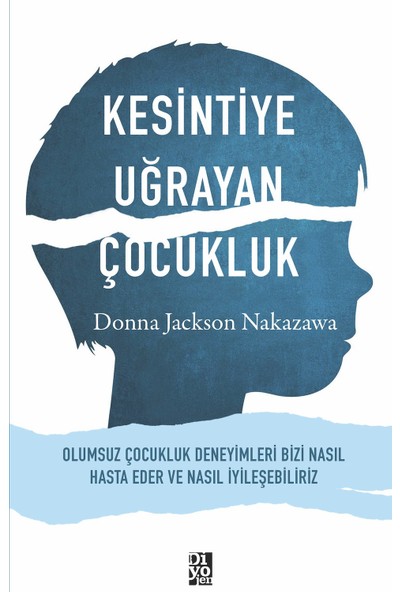 Kesintiye Uğrayan Çocukluk - Donna Jackson Nakazawa