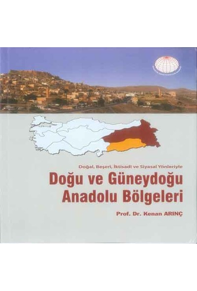 Doğu ve Güneydoğu Anadolu Bölgeleri - Kenan Arınç