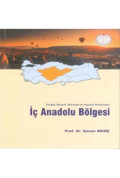 Iç Anadolu Bölgesi - Kenan Arınç Iç Anadolu Bölgesi - Kenan Arınç
