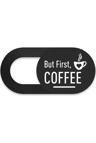 ThreeStep Pratik Web Kamera Kapatıcı But First Coffee - Webcam Cover Gizliliğiniz Için Güvenli Kullanım ThreeStep Pratik Web Kamera Kapatıcı But First Coffee - Webcam Cover Gizliliğiniz Için Güvenli Kullanım