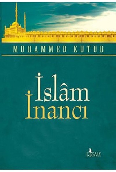 İslam İnancı - Muhammed Kutub