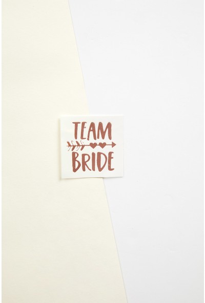 Rose Gold Yapıştırmalı Dövme Team Bride Yazılı Rose Gold Yapıştırmalı Dövme Team Bride Yazılı