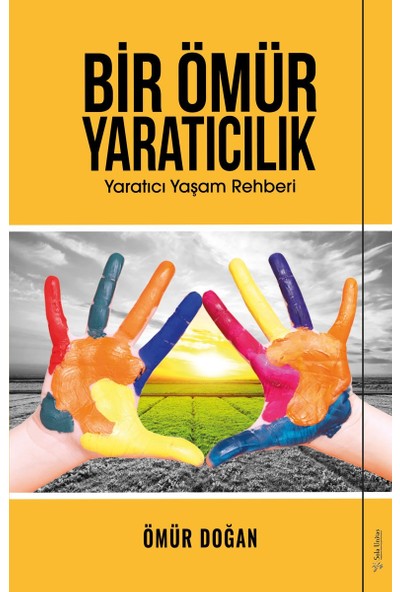 Bir Ömür Yaratıcılık - Ömür Doğan