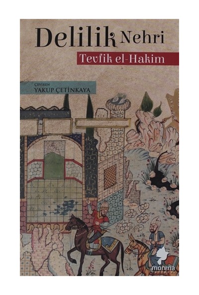 Delilik Nehri - Tevfik El-Hakim
