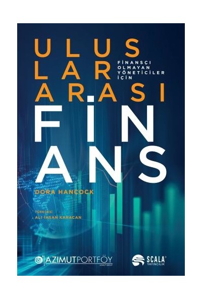 Uluslararası Finans; Finansçı Olmayan Yöneticiler Için - Dora Hancock Uluslararası Finans; Finansçı Olmayan Yöneticiler Için - Dora Hancock