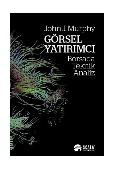 Görsel Yatırımcı Borsada Teknik Analiz - John J. Murphy