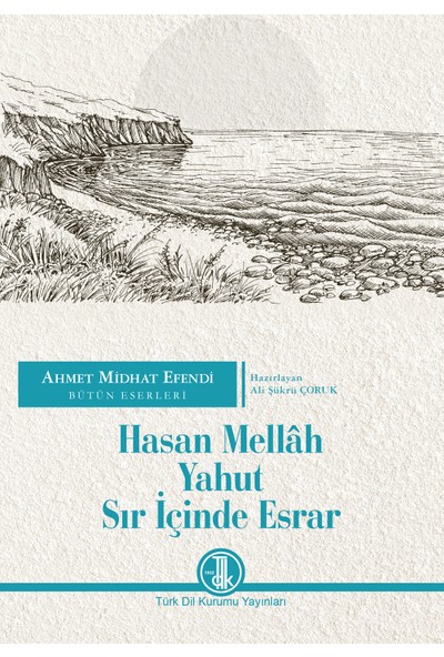 Hasan Mellah Yahut Sır Içinde Esrar - Ahmet Midhat Efendi Bütün Eserleri - Ahmet Mithat