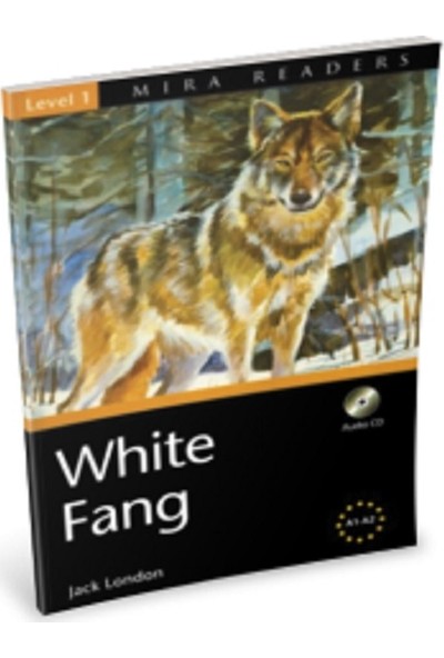 Mira Publishing Level 1 - White Fang A1-A2 - Jack London Mira Publishing Level 1 - White Fang A1-A2 - Jack London
