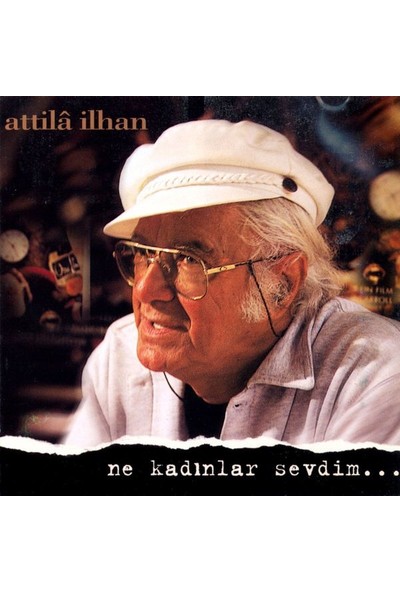 Attila Ilhan-Ne Kadınlar Sevdim - CD