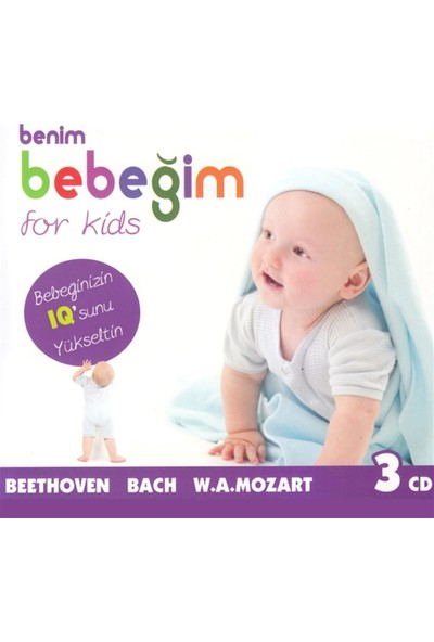 Benim Bebeğim-For Kids - Beethoven - Mozart - Bach 3Cd Benim Bebeğim-For Kids - Beethoven - Mozart - Bach 3Cd