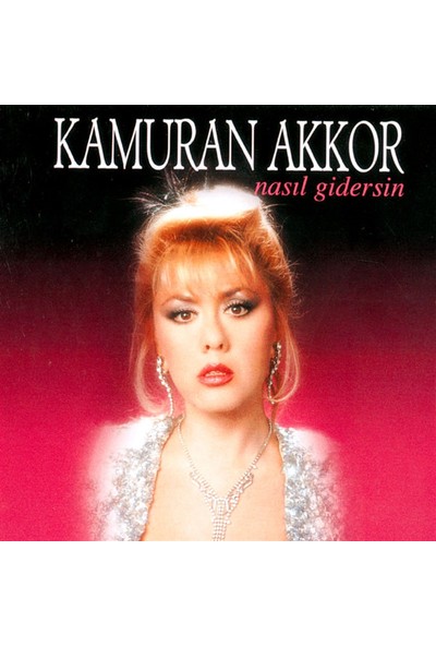 Kamuran Akkor-Nasıl Gidersin - CD