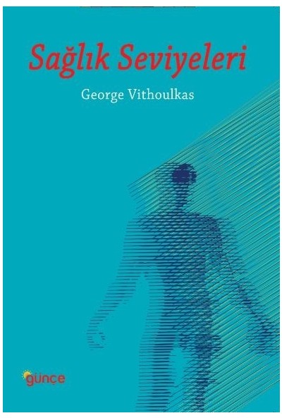 Sağlık Seviyeleri - George Vithoulkas Sağlık Seviyeleri - George Vithoulkas