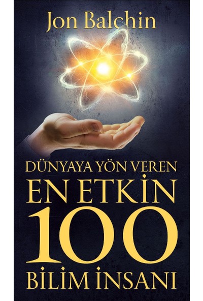 Dünyaya Yön Veren En Etkin 100 Bilim Insanı - Jon Balchin Dünyaya Yön Veren En Etkin 100 Bilim Insanı - Jon Balchin