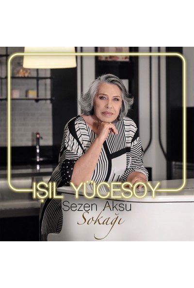 Işıl Yücesoy-Sezen Aksu Sokağı ( CD )