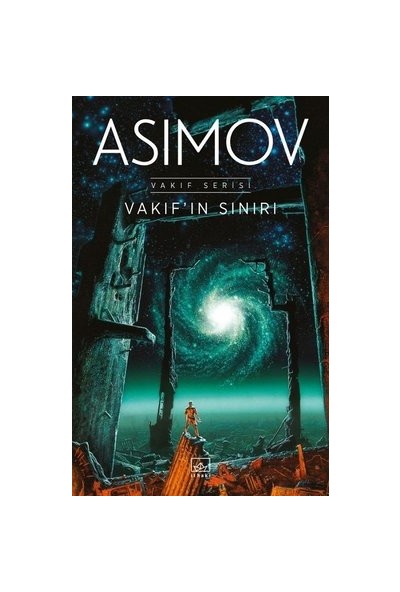 Vakıfın Sınırı - Vakıf Serisi - Isaac Asimov Vakıfın Sınırı - Vakıf Serisi - Isaac Asimov