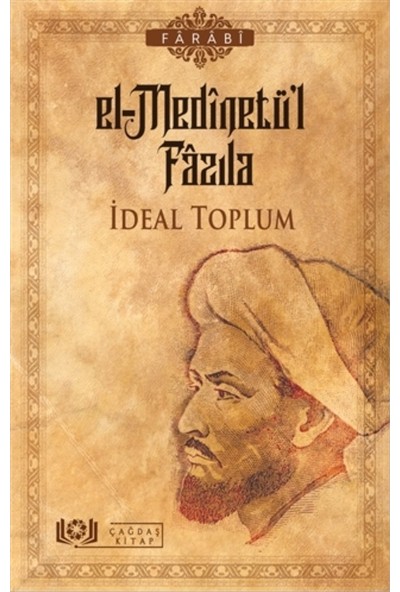 El-Medinetü’l Fazıla - İdeal Toplum - Farabi
