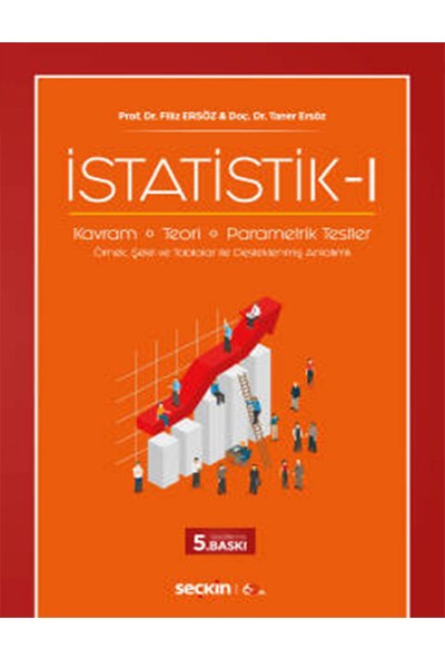 Istatistik – I Kavram – Teori – Parametrik Testler - Filiz Ersöz - Taner Ersöz Istatistik – I Kavram – Teori – Parametrik Testler - Filiz Ersöz - Taner Ersöz