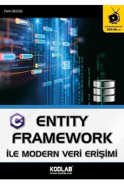 Entity Framework ile Modern Veri Erişim - Ferit Gezgil Entity Framework ile Modern Veri Erişim - Ferit Gezgil