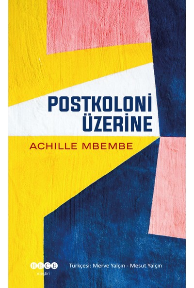 Postkoloni Üzerine - Achille Mbembe