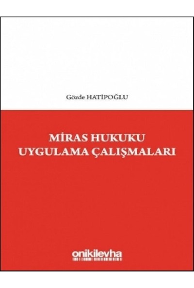 Miras Hukuku Uygulama Çalışmaları - Gözde Hatipoğlu
