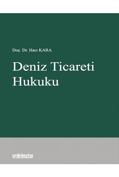 Deniz Ticareti Hukuku - Hacı Kara Deniz Ticareti Hukuku - Hacı Kara