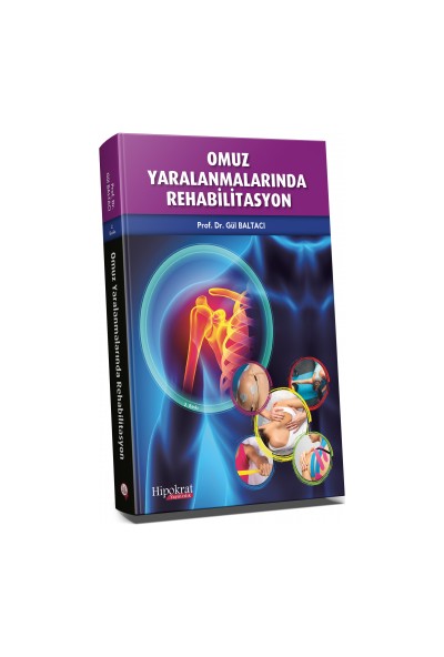 Omuz Yaralanmalarında Rehabilitasyon - Gül Baltacı Omuz Yaralanmalarında Rehabilitasyon - Gül Baltacı