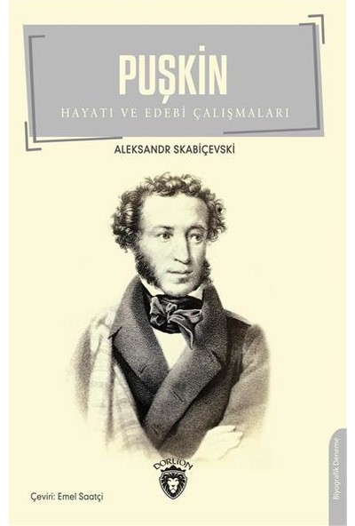 Puşkin Hayatı ve Edebi Çalışmaları - Alesksandr Skabiçevski Puşkin Hayatı ve Edebi Çalışmaları - Alesksandr Skabiçevski
