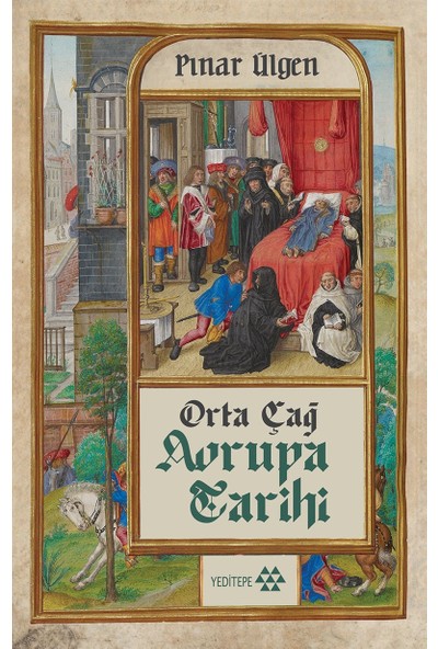 Orta Çağ Avrupa Tarihi - Pınar Ülgen Orta Çağ Avrupa Tarihi - Pınar Ülgen