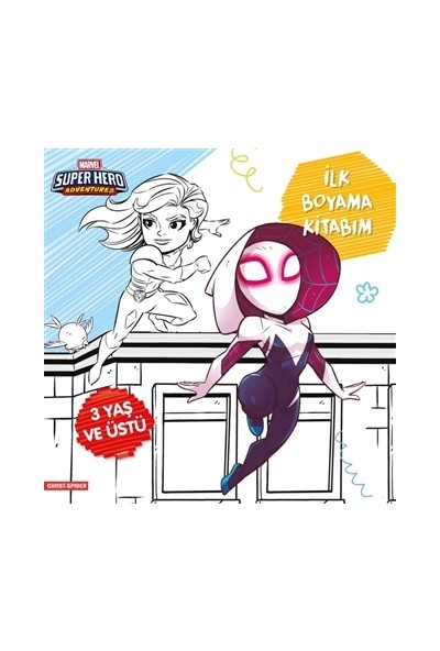 Ilk Boyama Kitabım Ghost-Spider - Marvel Super Hero Adventures - Gökçe Demir Ilk Boyama Kitabım Ghost-Spider - Marvel Super Hero Adventures - Gökçe Demir