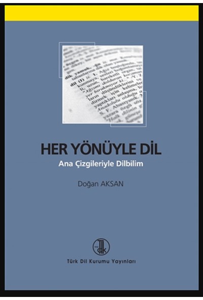 Her Yönüyle Dil - Doğan Aksan