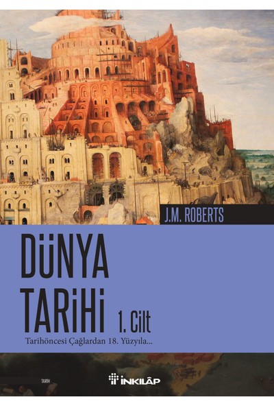 Dünya Tarihi I.Cilt - J. M. Roberts Dünya Tarihi I.Cilt - J. M. Roberts