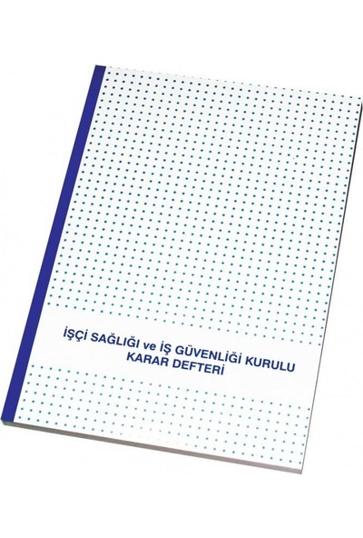 Gülpaş Iş Sağlığı ve Iş Güvenliği Kurulu Karar Defteri Gülpaş Iş Sağlığı ve Iş Güvenliği Kurulu Karar Defteri