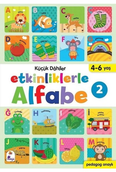 Küçük Dahiler – Etkinliklerle Alfabe 2 - Gülizar Ç. Çetinkaya Küçük Dahiler – Etkinliklerle Alfabe 2 - Gülizar Ç. Çetinkaya