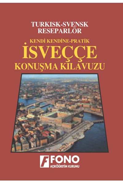 Fono Yayınları Isveççe Konuşma Kılavuzu Fono Yayınları Isveççe Konuşma Kılavuzu