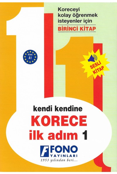 Fono Yayınları Kendi Kendine Korece İlk Adım 1 (Seslendirmeli) Fono Yayınları Kendi Kendine Korece İlk Adım 1 (Seslendirmeli)
