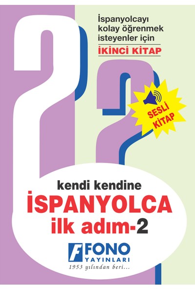 Fono Yayınları Kendi Kendine İspanyolca İlk Adım 2 (Seslendirmeli) Fono Yayınları Kendi Kendine İspanyolca İlk Adım 2 (Seslendirmeli)