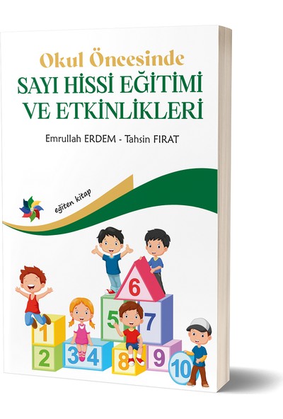 Okul Öncesinde Sayı Hissi Eğitimi ve Etkinlikleri - Emrullah Erdem - Tahsin Fırat Okul Öncesinde Sayı Hissi Eğitimi ve Etkinlikleri - Emrullah Erdem - Tahsin Fırat