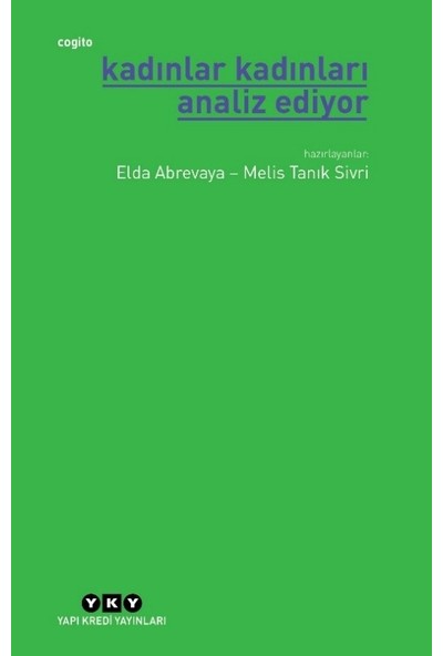 Kadınlar Kadınları Analiz Ediyor - Elda Abrevaya Kadınlar Kadınları Analiz Ediyor - Elda Abrevaya