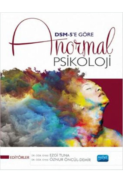 Dsm-5’e Göre Anormal Psikoloji - Ezgi Tuna - Öznur Öncül Demir Dsm-5’e Göre Anormal Psikoloji - Ezgi Tuna - Öznur Öncül Demir