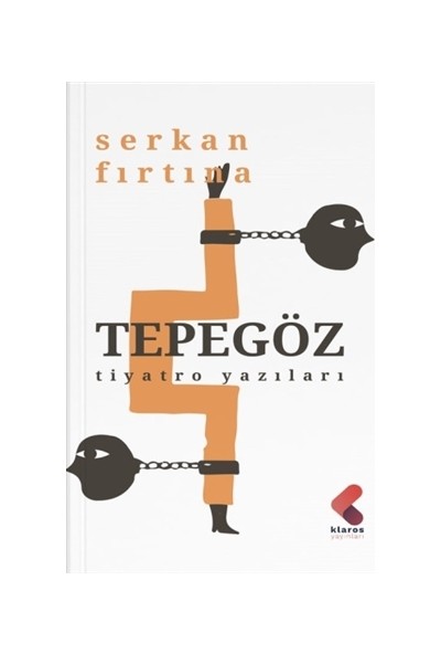 Tepegöz – Tiyatro Yazıları - Serkan Fırtına Tepegöz – Tiyatro Yazıları - Serkan Fırtına