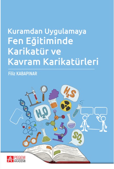 Kuramdan Uygulamaya Fen Eğitiminde Karikatür ve Kavram Karikatürleri - Filiz Kabapınar Kuramdan Uygulamaya Fen Eğitiminde Karikatür ve Kavram Karikatürleri - Filiz Kabapınar